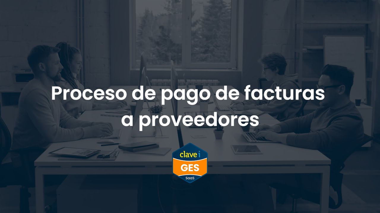 Tutorial ClaveiGes | Cómo realizar el pago de facturas a proveedores ...