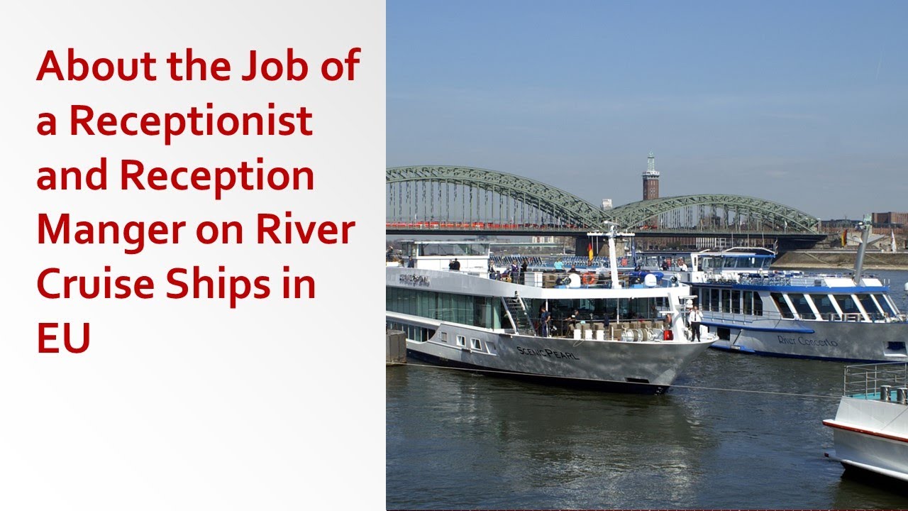 About the Job of a Receptionist and Reception Manager on River Cruise ...