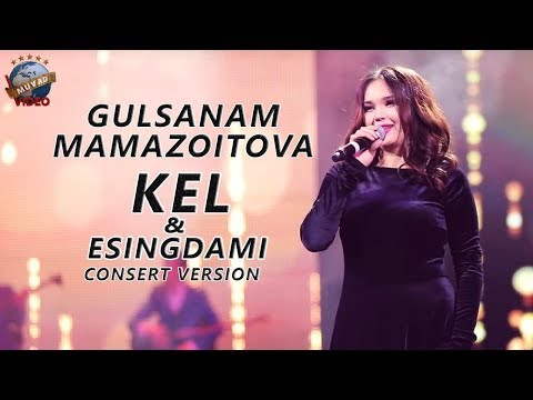 Gulsanam Mamazoitva - Kel & Esingdami | Гулсанам Мамазоитова (concert version 2018)