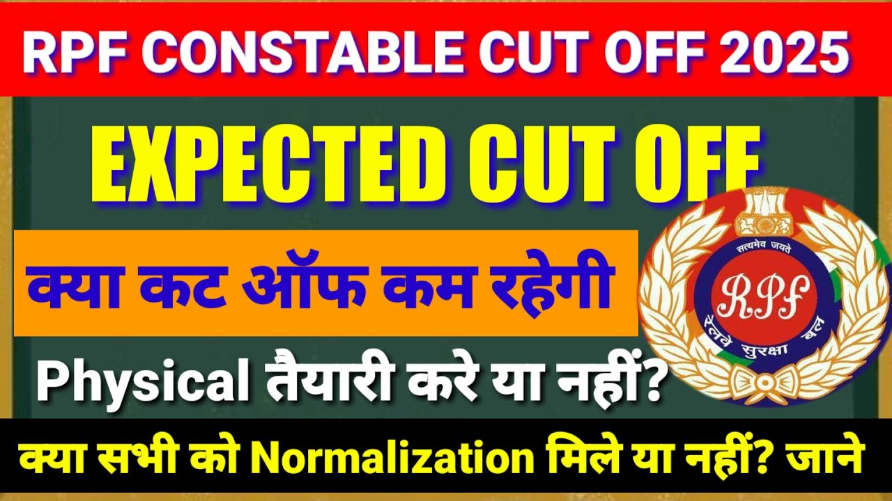 RPF Constable Cut Off 2025 | RPF Expected Cut Off | RPF Constable ...