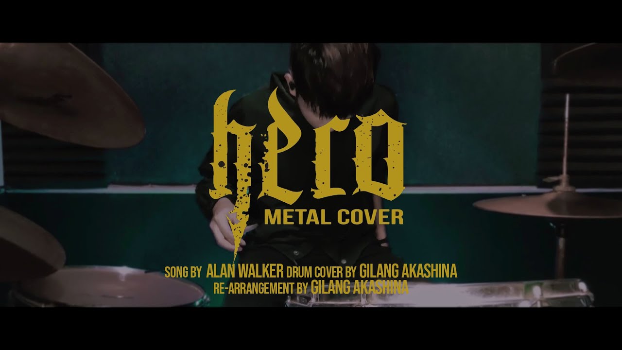 ALAN WALKER - HERO | [Metal/Djent Cover] by Gilang Akashina - YouTube Music