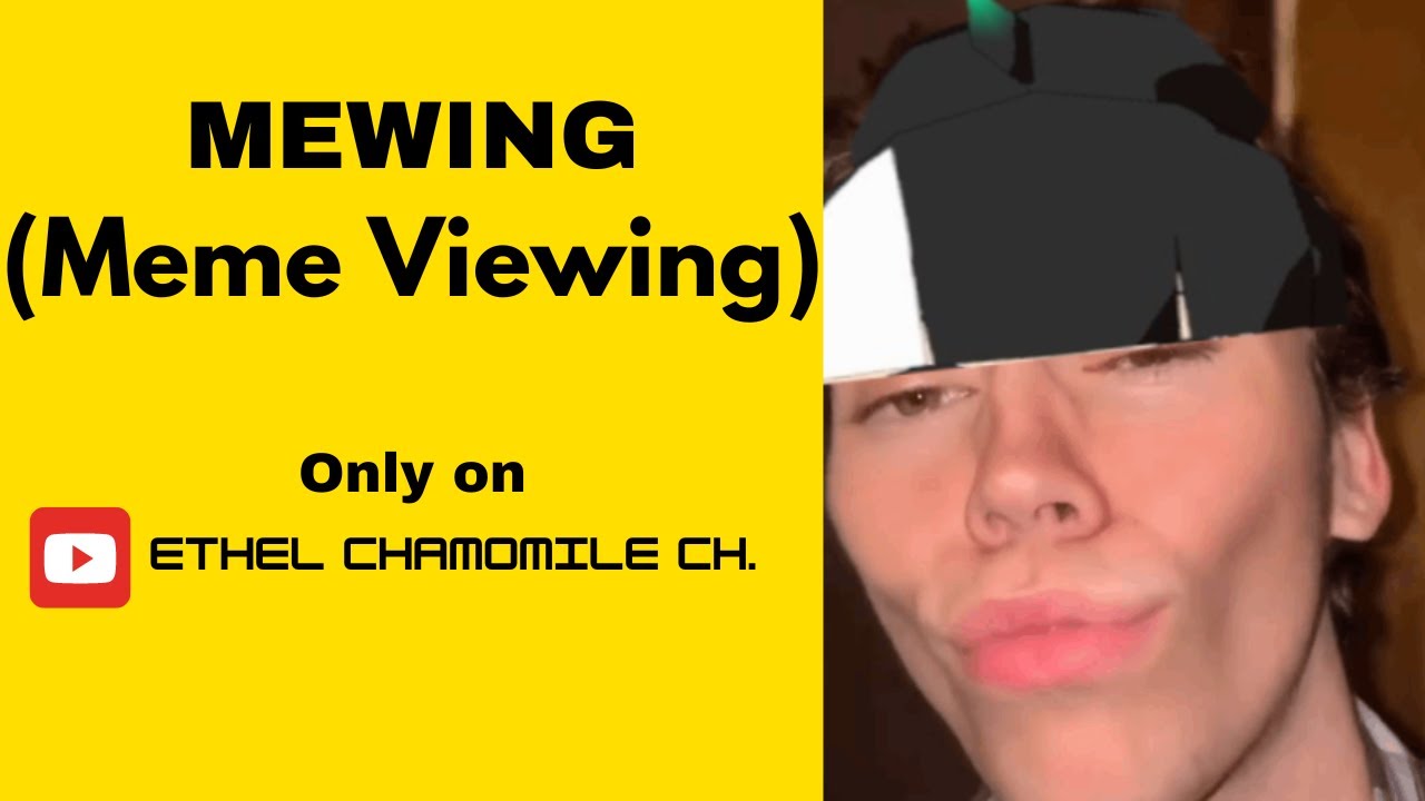 🟡Monday Morning Mewing: The Meme Viewing - YouTube