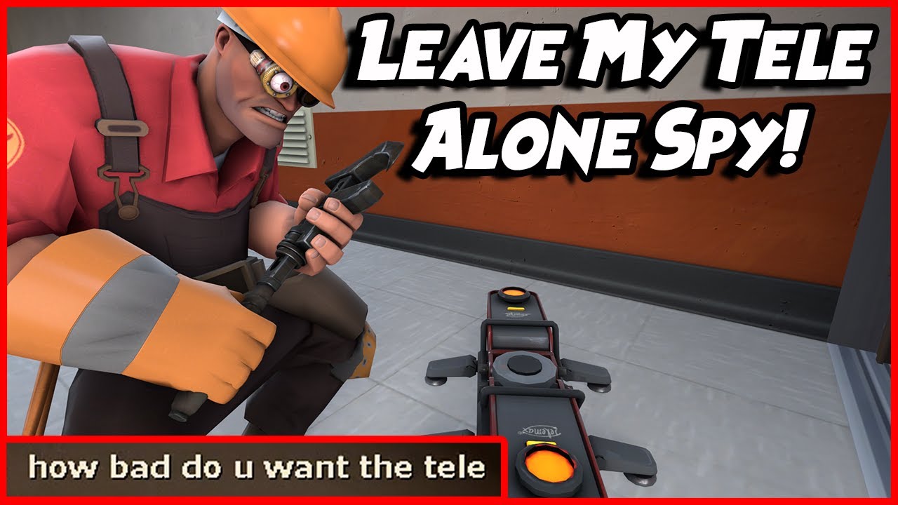 Leave My Teleporter Alone! Team Fortress 2 Engineer Gameplay - YouTube