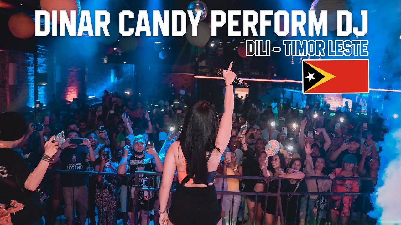 DINAR CANDY PERFORM DJ DI TOWER CLUB DILI TIMOR LESTE - YouTube