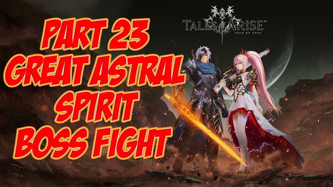 Tales of Arise - Great Astral Spirit Boss Fight - YouTube