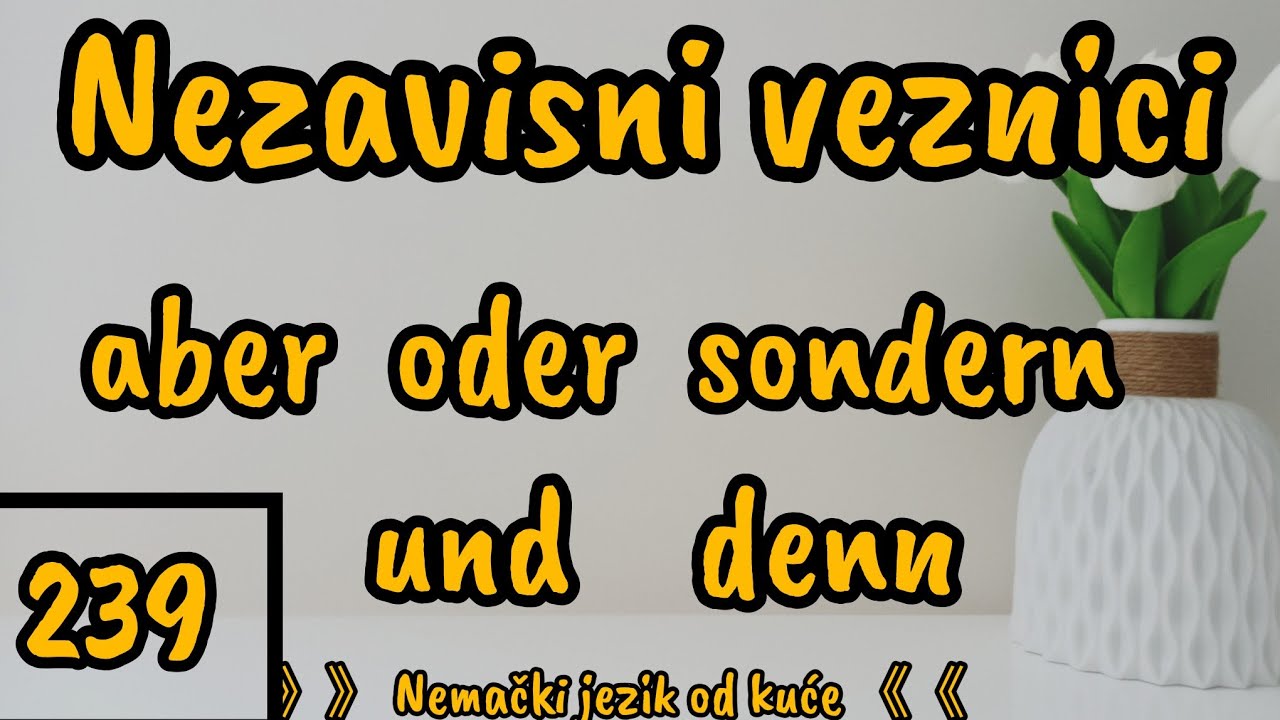 NEZAVISNI VEZNICI ABER ODER UND SONDERN DENN - YouTube