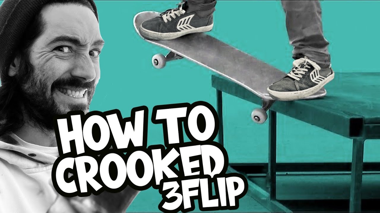 💥HOW TO CROOKED 3 FLIP !!💥 - YouTube