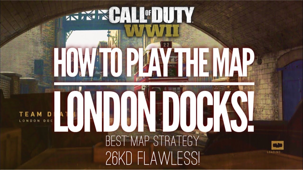 COD WW2: HOW TO PLAY THE MAP LONDON DOCKS | 26KD FLAWLESS GAMEPLAY ...