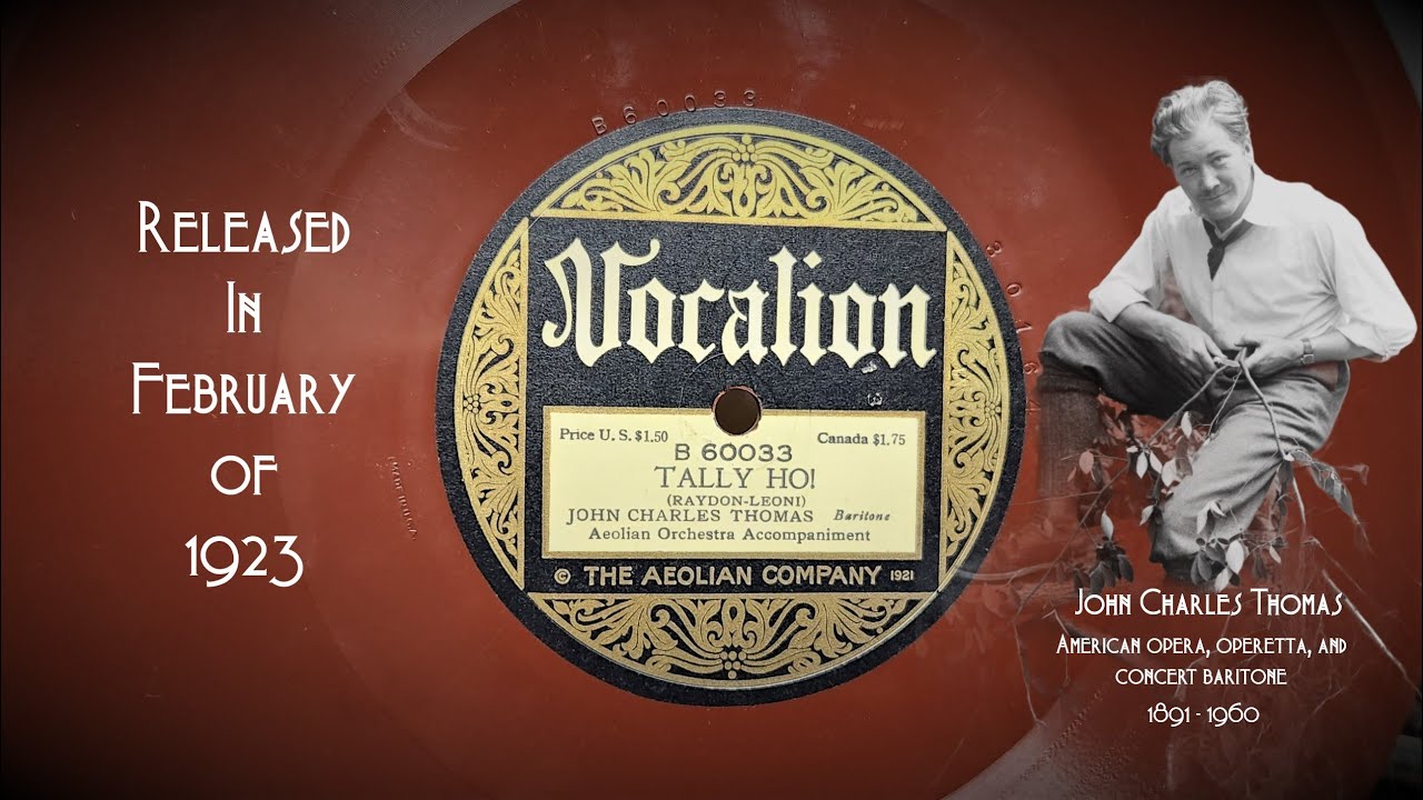 The Amazing Voice of John Charles Thomas ~ Tally Ho - 1923 Vocalion ...