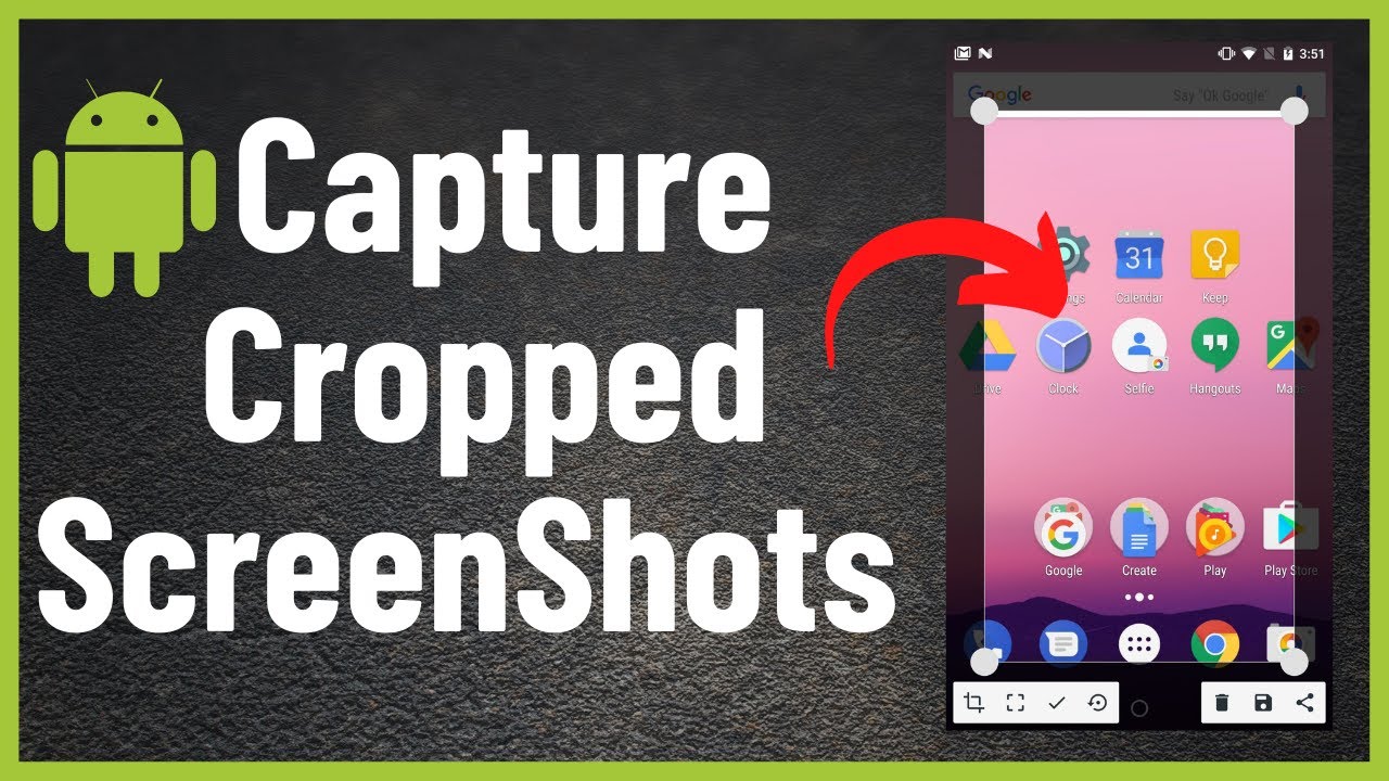 How to Capture Cropped ScreenShots on Android Device Easily (2022 ...