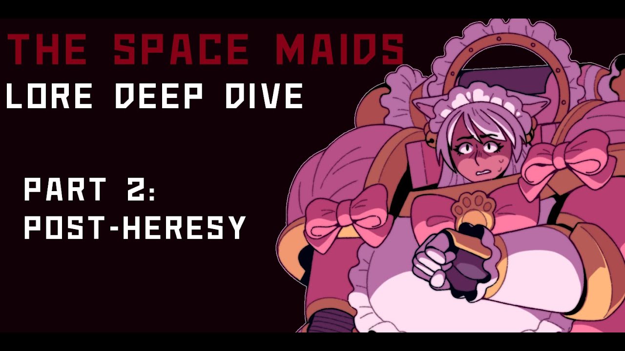 LORE DEEP DIVE of The Space Maids/Maid Marines - Part 2: Post-heresy - YouTube