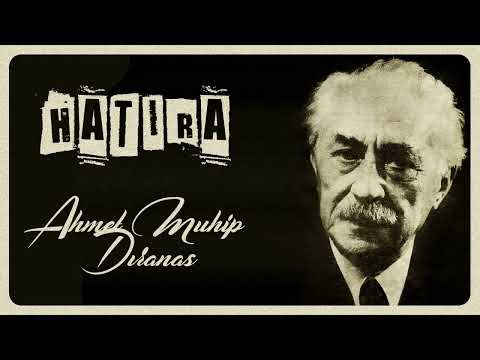 Ahmet Muhip Dıranas - Hatıra