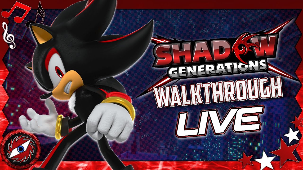 Sonic X Shadow Generations - Shadow's Story (LIVE) - YouTube
