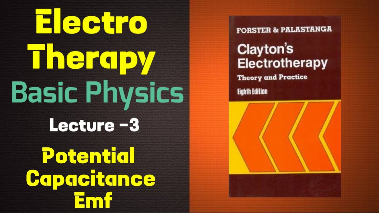 Electro Therapy - Basic Physics - Potential And Capacitance Lecture -3 ...