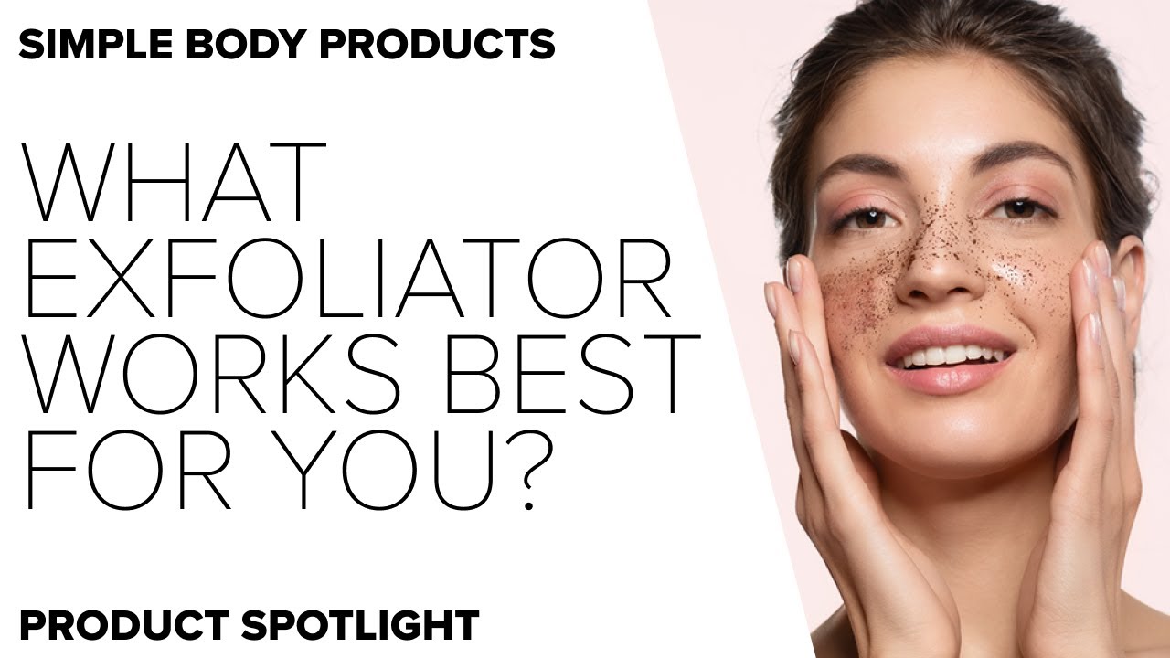 What Exfoliator Should I Use YouTube what-exfoliator-should-i-use-youtube