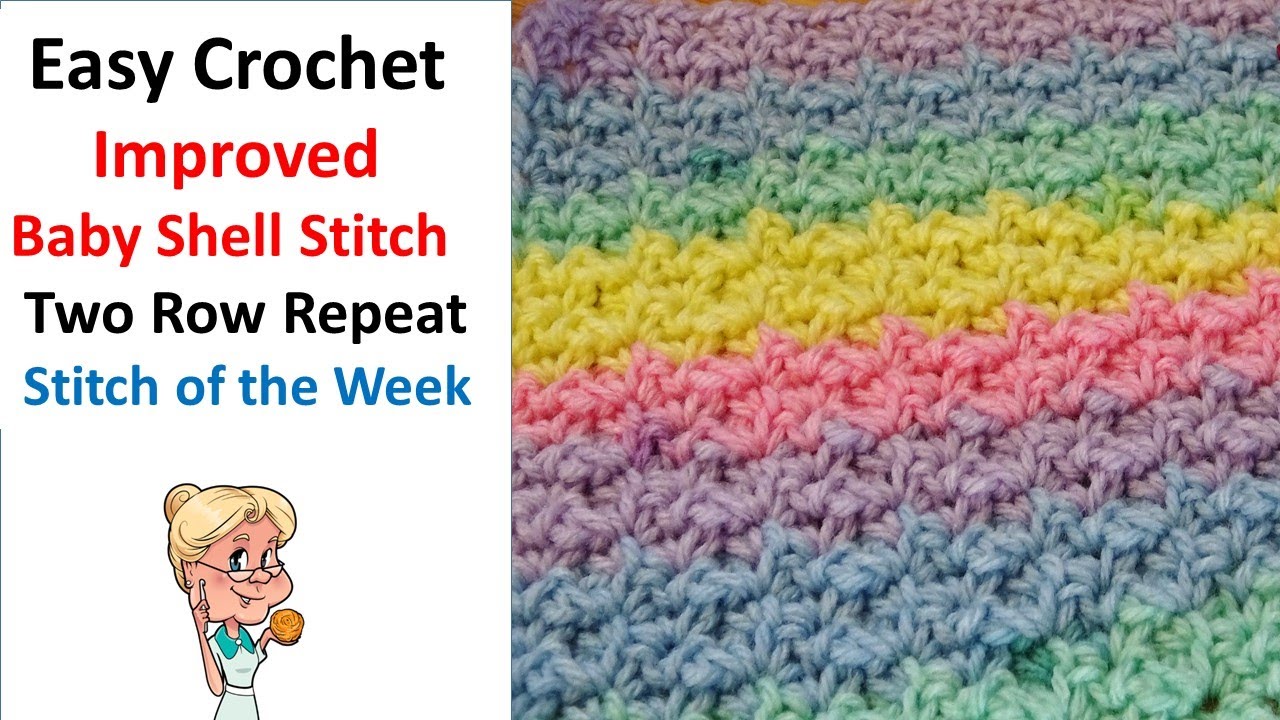 Super Easy Crochet Stitch - Improved Baby Shell Stitch - Two Row Repeat ...