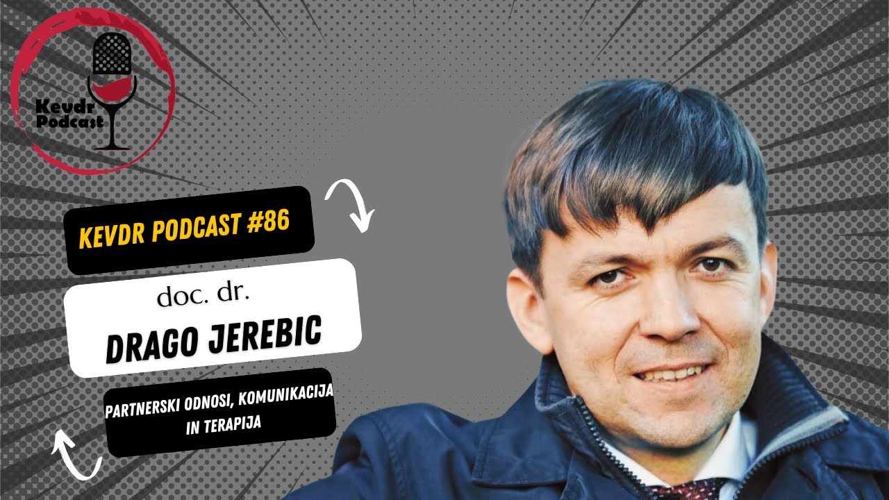 Kevdr podcast #86: PARTNERSKI ODNOSI, KOMUNIKACIJA IN TERAPIJA (doc. dr ...