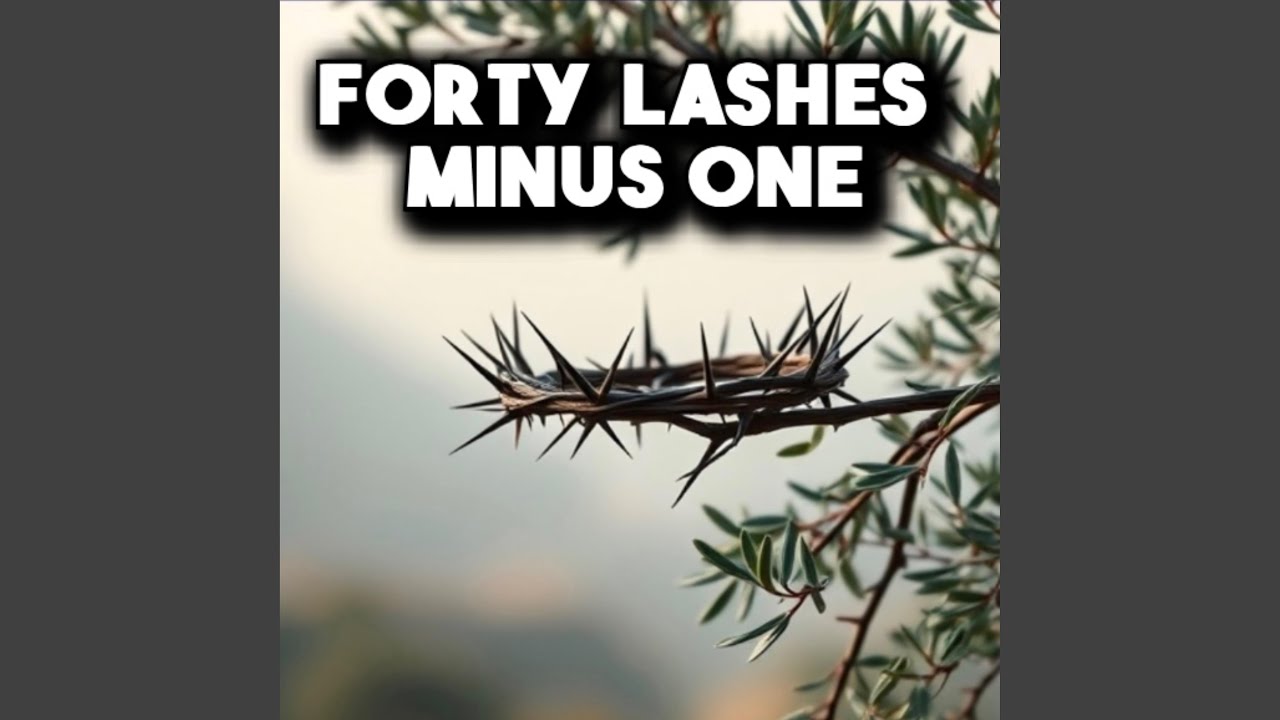 Forty Lashes Minus One - YouTube