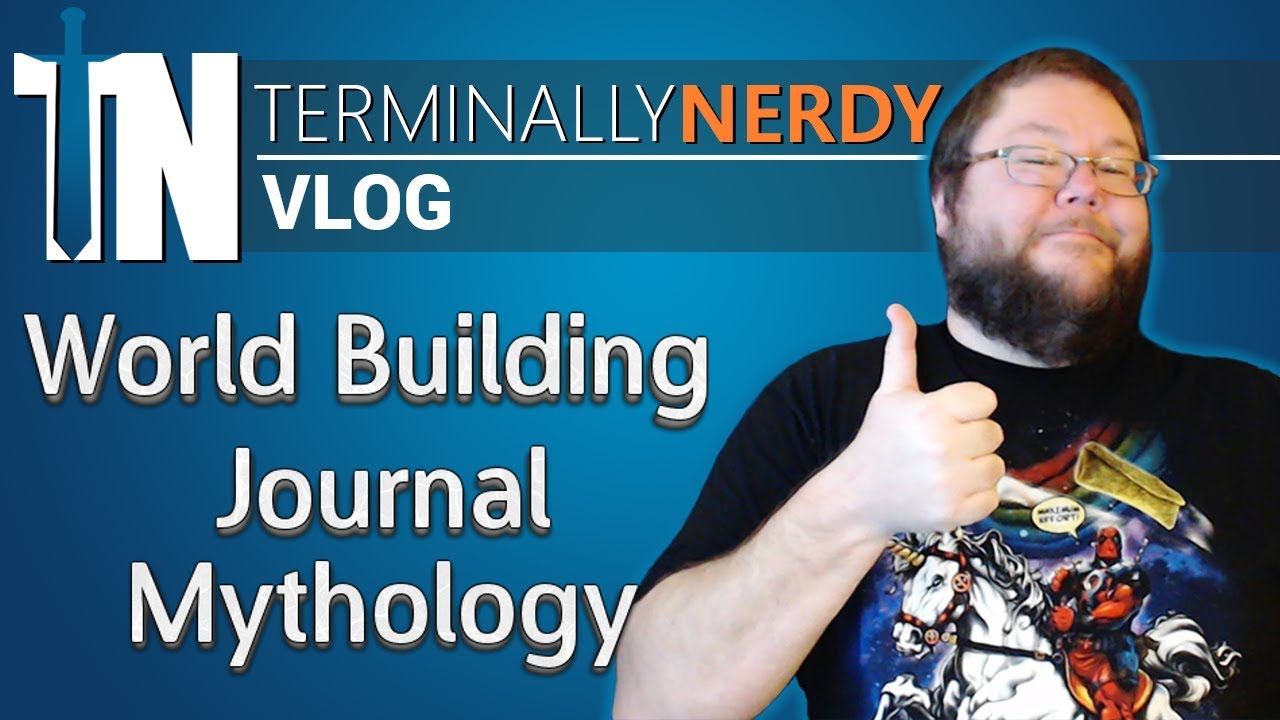 World Building Journal #4: Mythology || Terminally Nerdy - YouTube