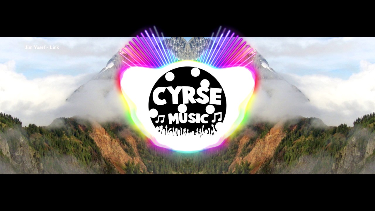 Jim Yosef - Link 🔹CYRSE-MUSIK🔹 - YouTube
