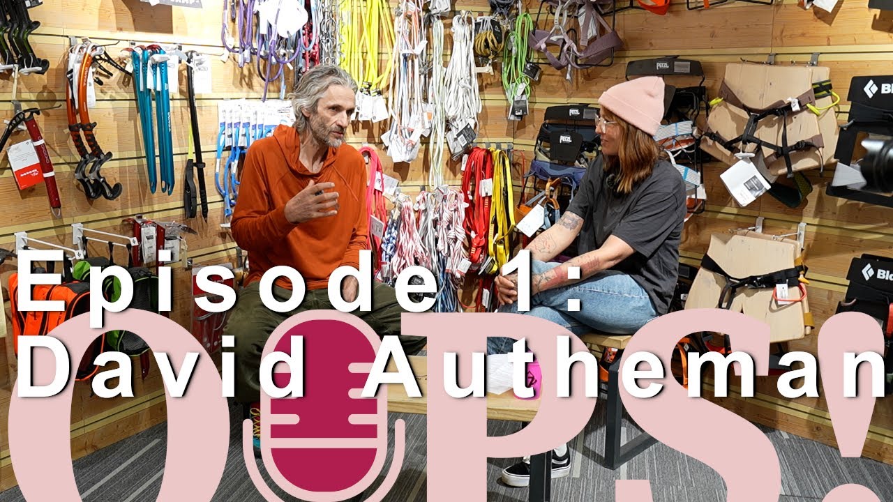 OOPS ! Episode 1 David Autheman Podcast montagne alpinisme aventure ...