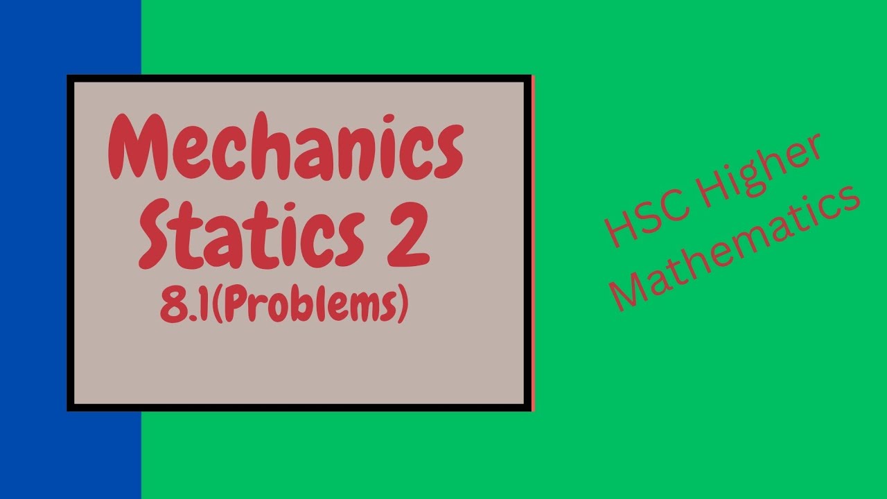 HSC Higher Math Mechanics(Statics 8.1) - YouTube
