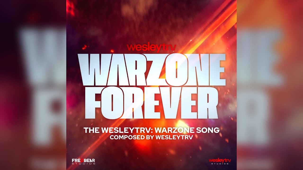 "Warzone Forever" - The WesleyTRV: Warzone Song | WesleyTRV - YouTube