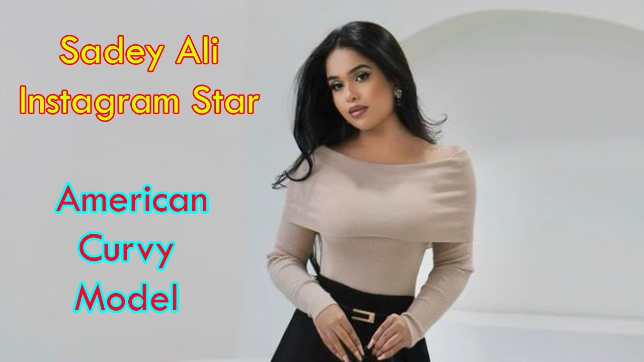 Sadey Ali Instagram Star American Curvy Model || Tiktok Instagram ...