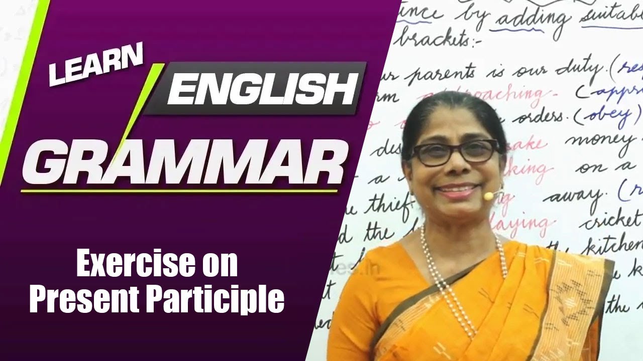 Learn Grammar | Exercise on Present Participle | English Grammar for ...