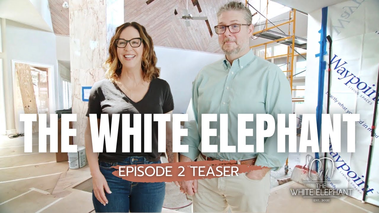 Living in a Construction Zone | The White Elephant Project | Episode 2 ...