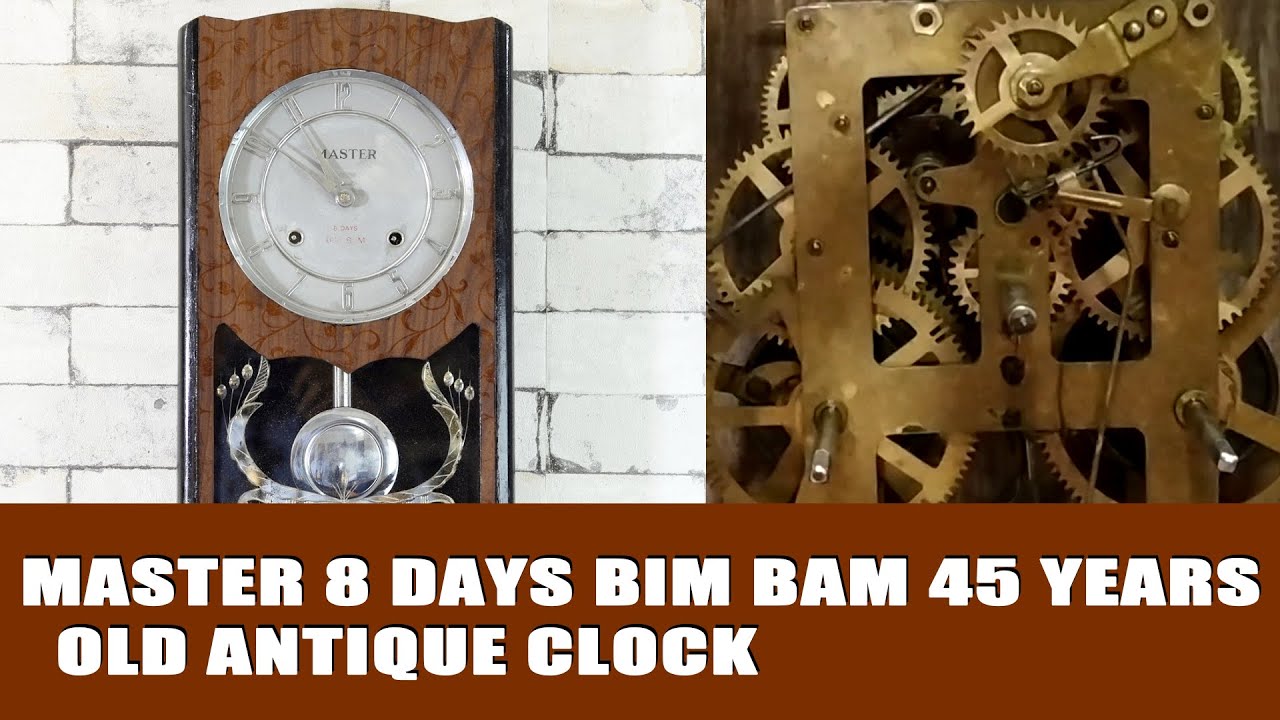 MASTER 8 DAYS BIM BAM CLOCK | WORKING EXPLANATION | 45 YEARS OLD ...