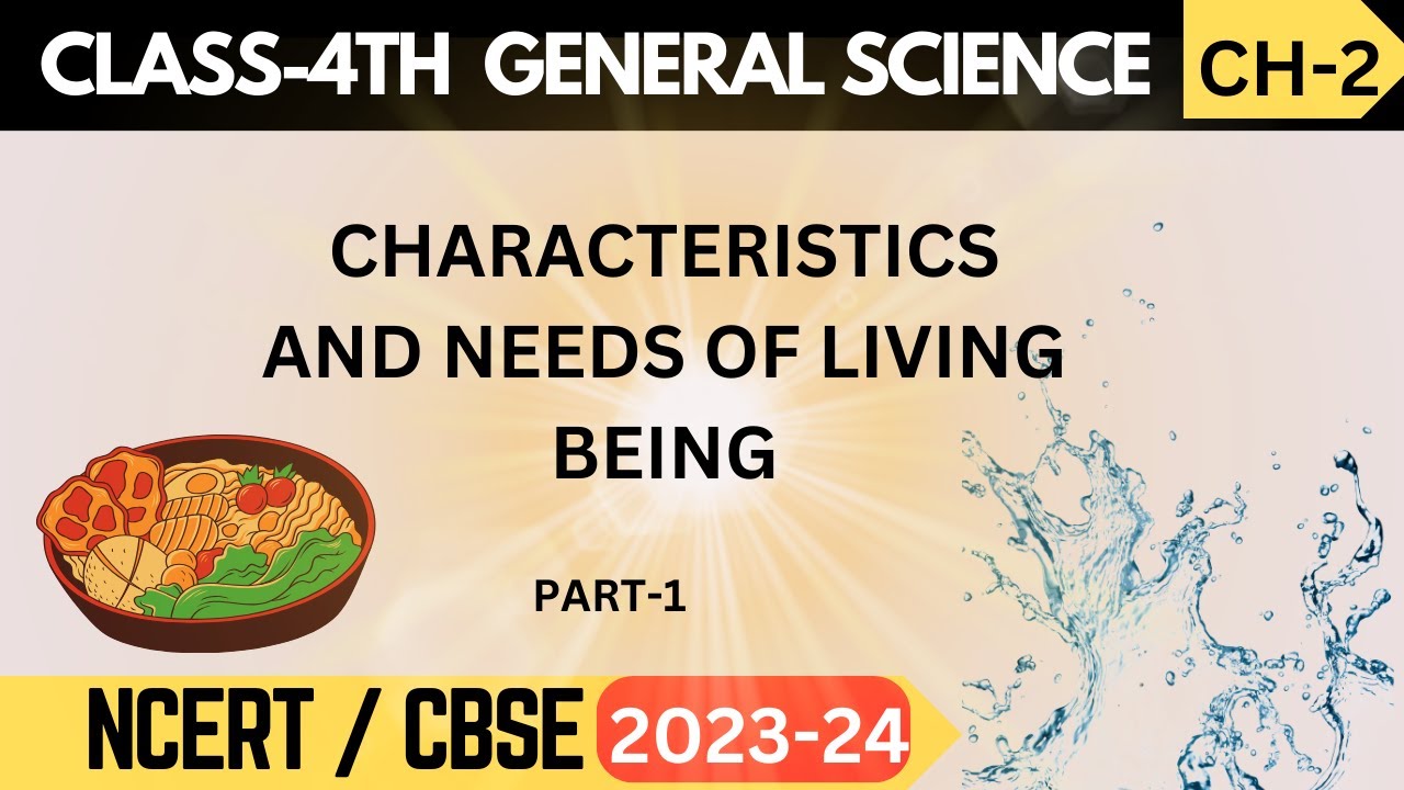 Class 4 General Science I Ch-2 Characteristics and needs of Living ...