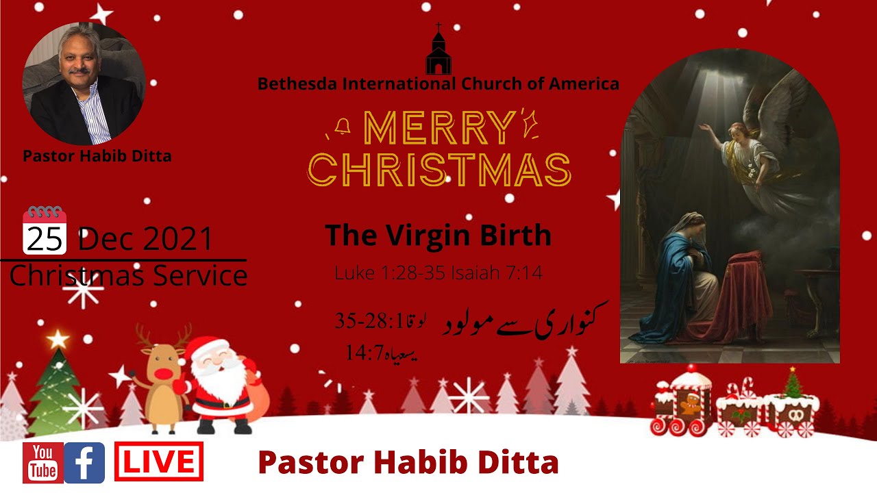 Pastor Habib Ditta Christmas Service 2021,The Virgin Birth (Luke 1:28 ...
