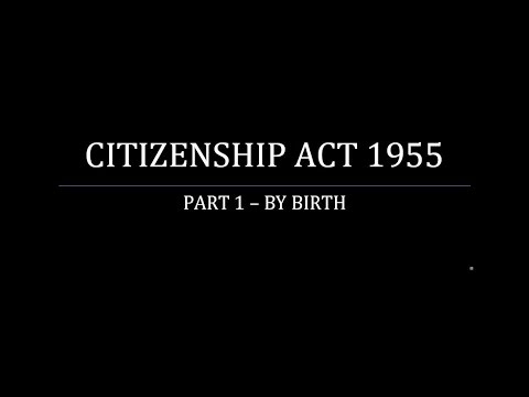 Citizenship Act,1955-Part 1 -By Birth - YouTube