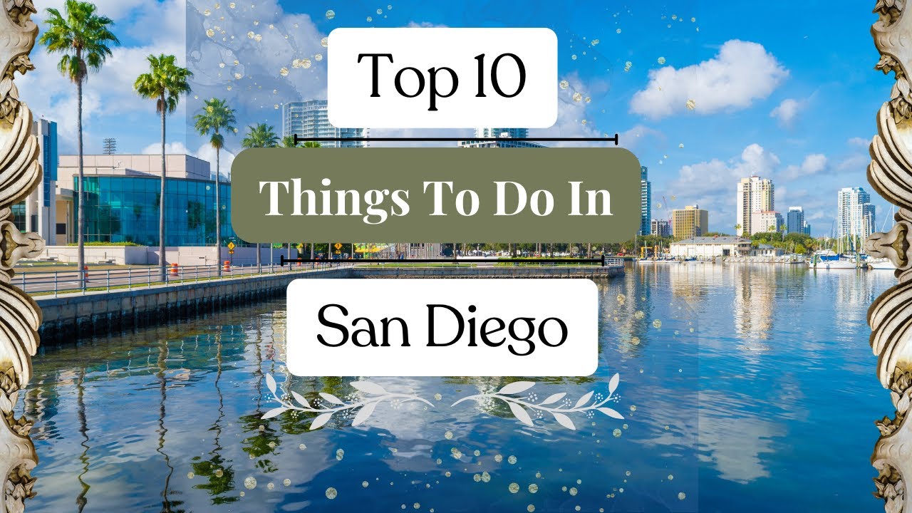 Things to Do in San Diego! Explore the Best of San Diego California !# ...