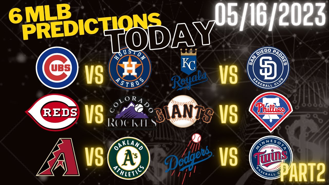 6 Mlb Predictions Today 5/16/23 Mlb Picks And Predictions Today mlb ...