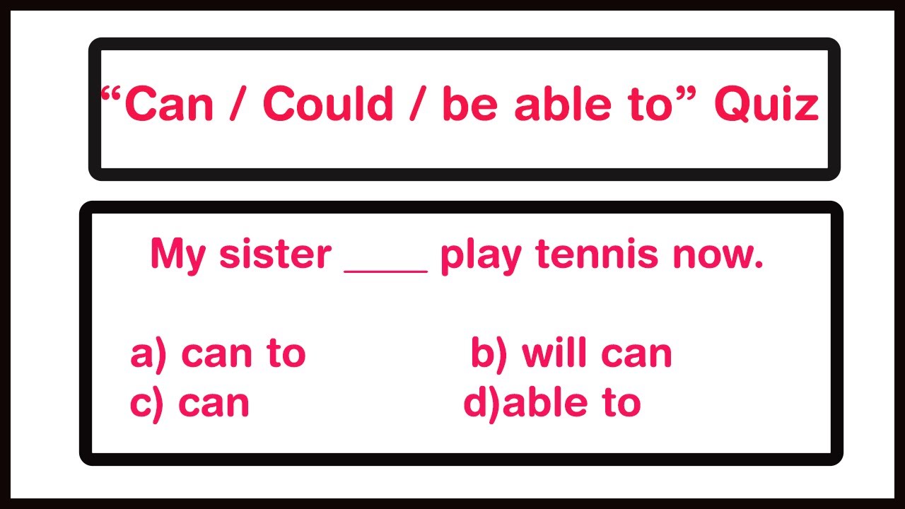 Can / Could / be able to Quiz | English grammar quiz | Can you score 10 ...