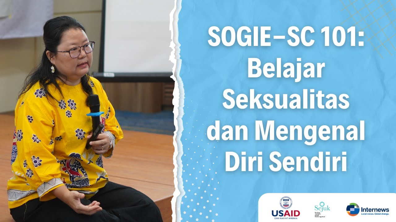 SOGIE-SC 101: Belajar Seksualitas dan Mengenal Diri Sendiri - YouTube