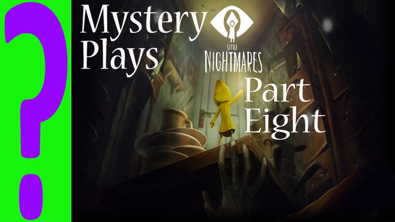 Little Nightmares Gameplay Part Eight 1080p - YouTube