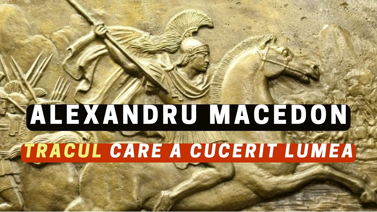 ALEXANDRU MACEDON - Tracul care a cucerit lumea - YouTube