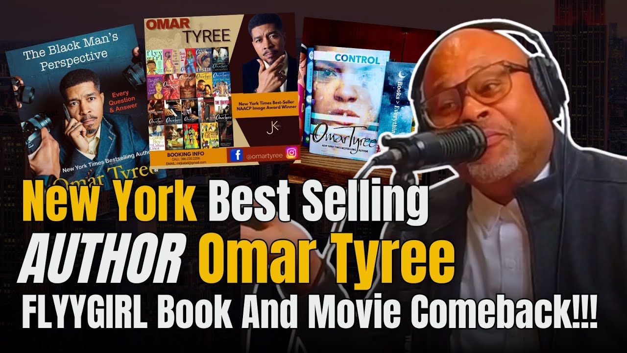Episode 12: New York Best Selling AUTHOR Omar Tyree FLYYGIRL Book And Movie Comeback!!! - YouTube