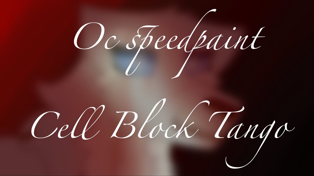 Speedpaint Oc {Cell Block Tango} - YouTube