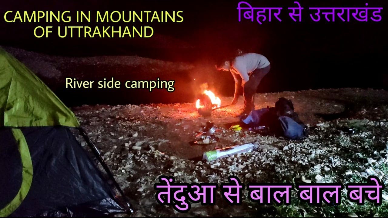 Night Camping in mountains of Uttarakhand btw Leopards!River side ...