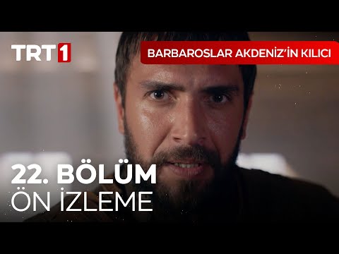 Barbaroslar Akdeniz'in Kılcı 22. Bölüm Ön İzleme
