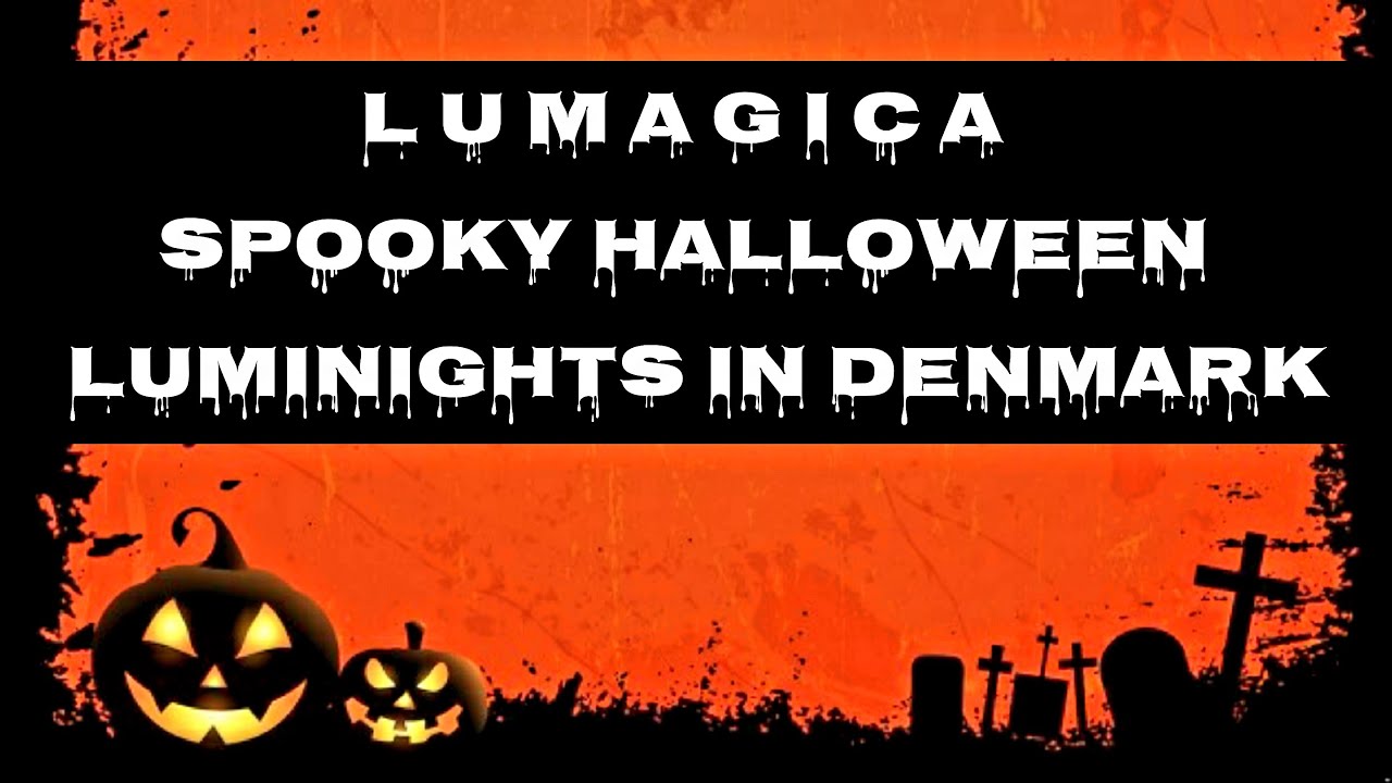 LUMAGICA | Spooky Halloween LumiNights in Denmark - YouTube