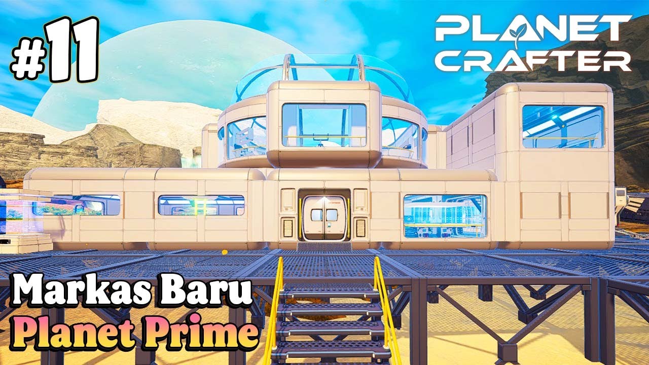 Bikin Markas dan Mulai Proyek Penyuburan Planet Prime! Planet Crafter ...