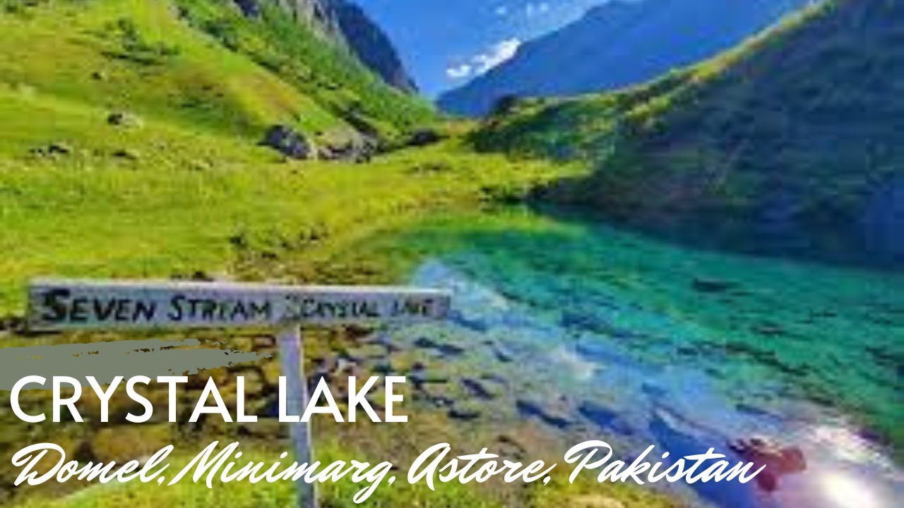 Crystal Lake, Domel, Minimarg, Astore, Gilgit Baltistan, Pakistan - YouTube
