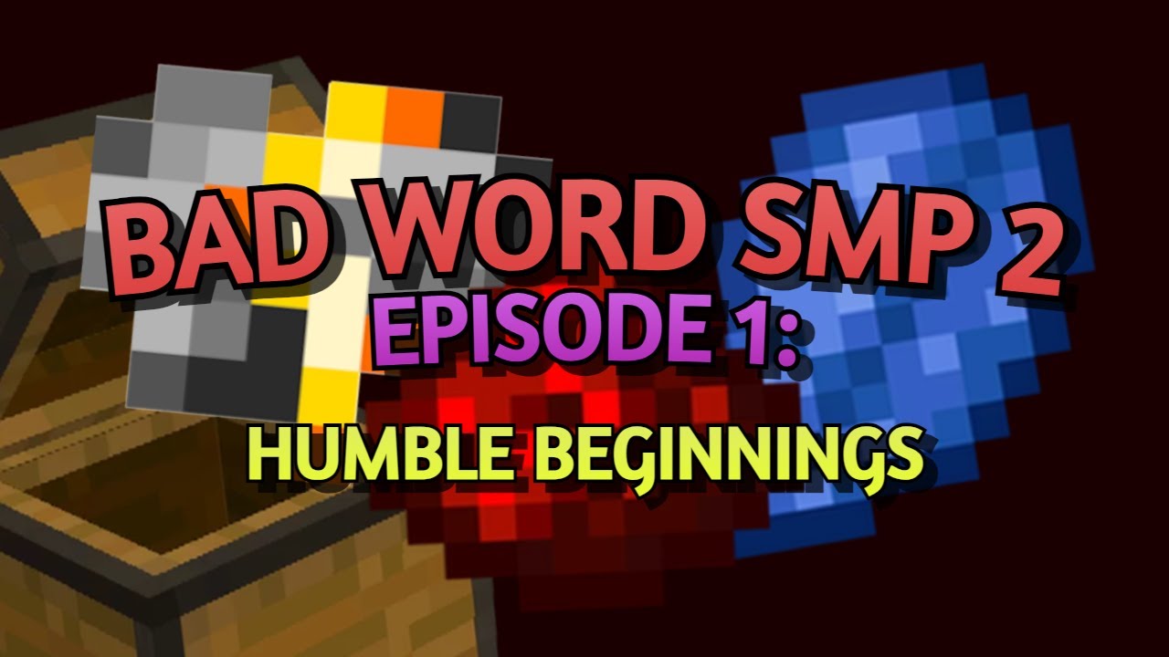 BAD WORD SMP 2: "Humble Beginnings" | Episode 1 | Minecraft - YouTube