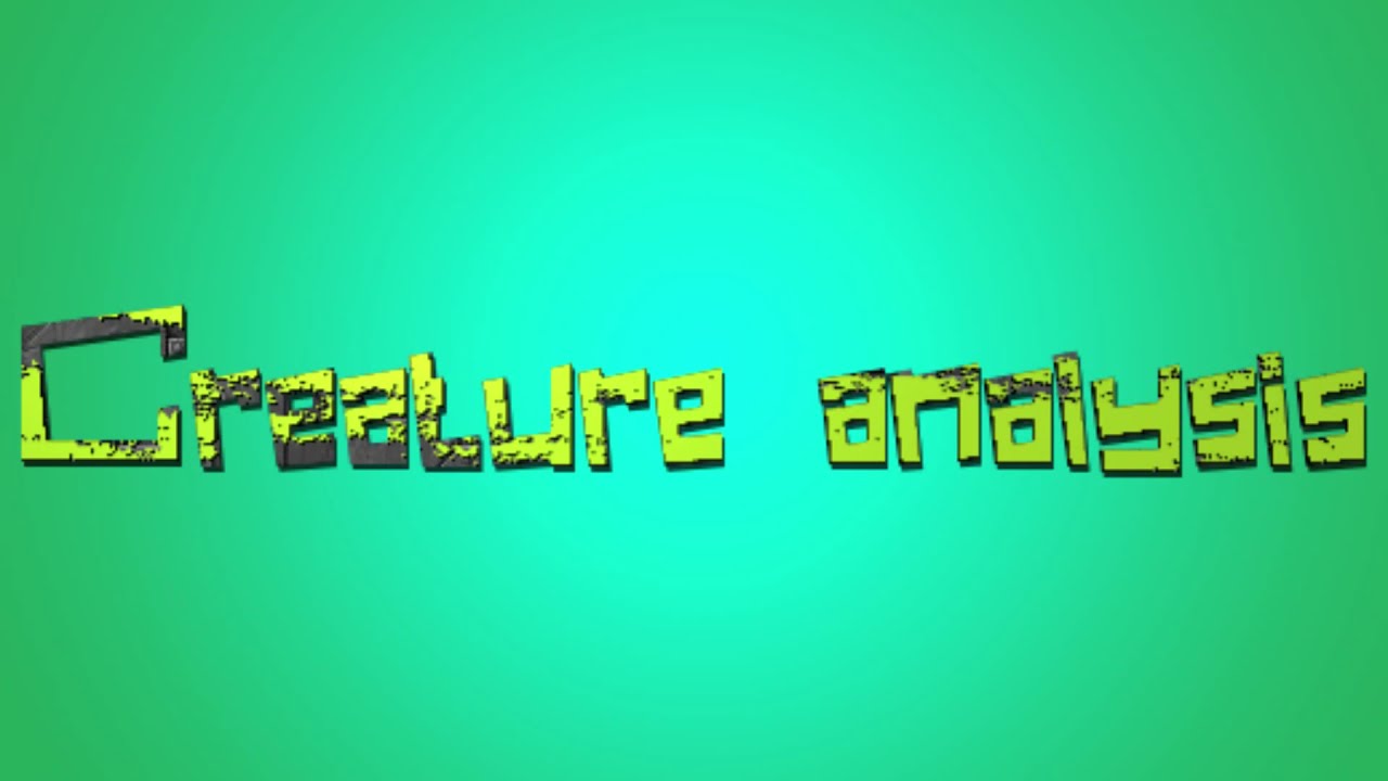 Creature Analysis #1 - YouTube