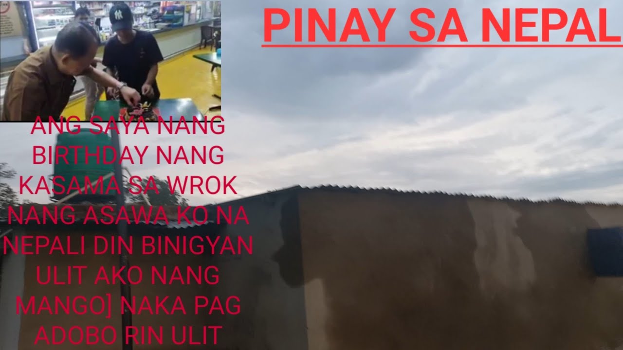 ANG SAYA NANG BIRTHDAY NANG KASAMA SA WROK NANG ASAWA KO NA NEPALI DIN ...